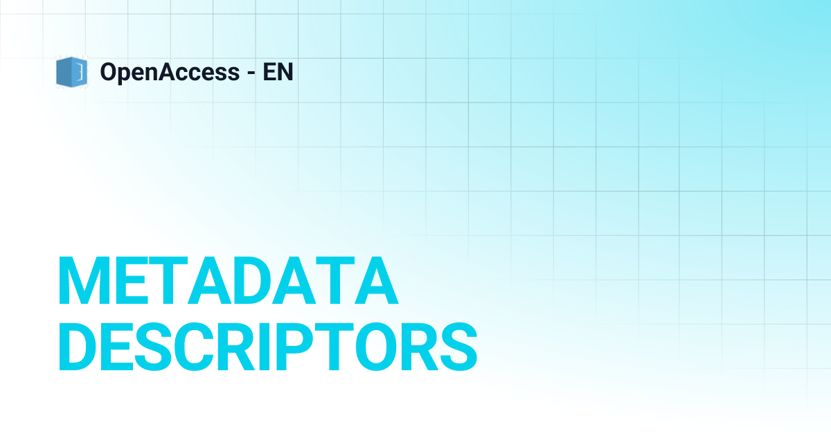 METADATA DESCRIPTORS | OpenAccess - EN