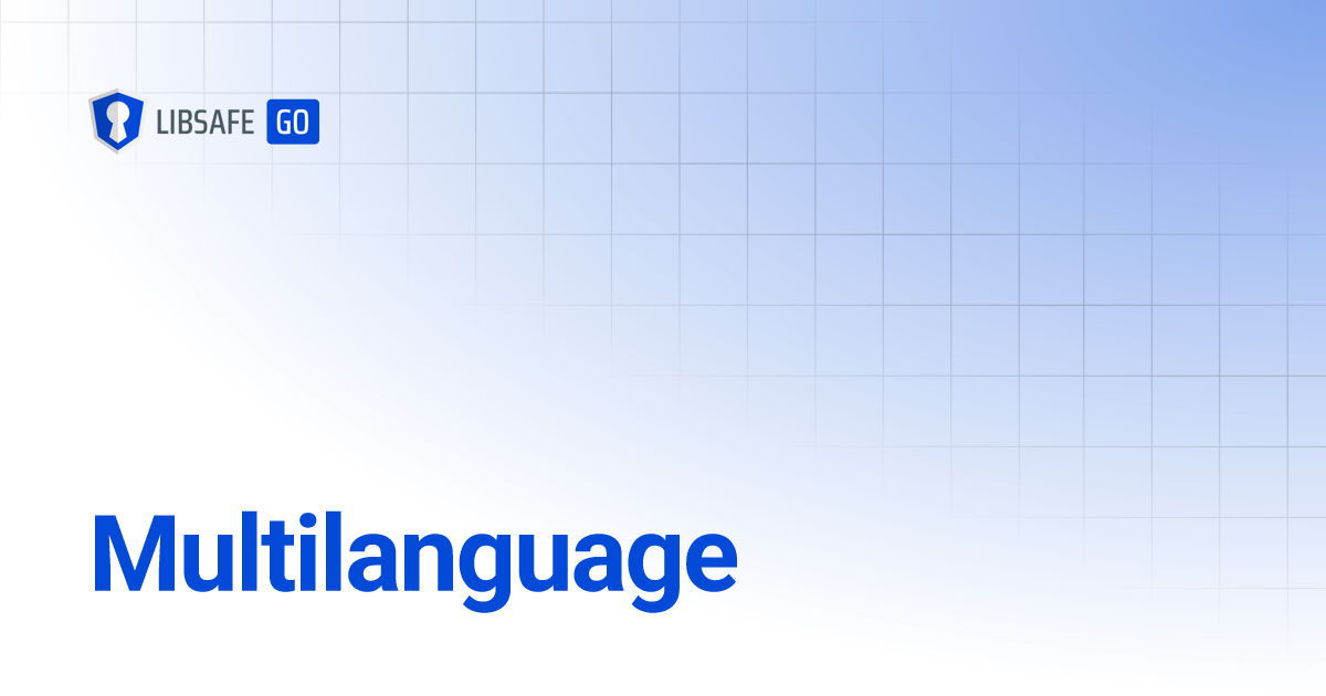 Multilanguage | LIBSAFE Go!